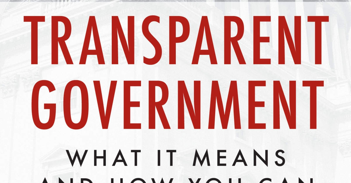 Why We Need Transparent Government--And How To Get It | Wisconsin ...